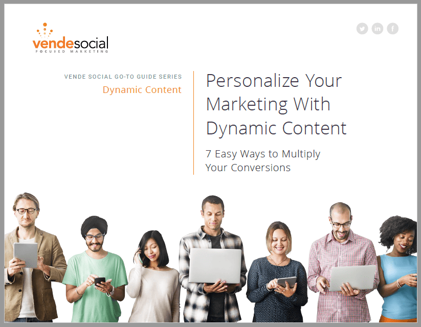 Dynamic Content Go-To-Guide | Vende Digital